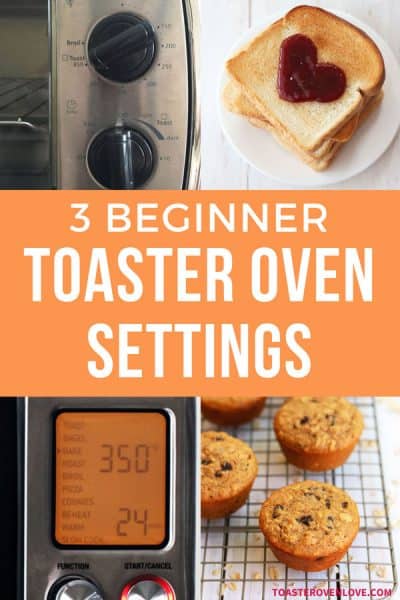 3 Basic Toaster Oven Settings and How to Use Them