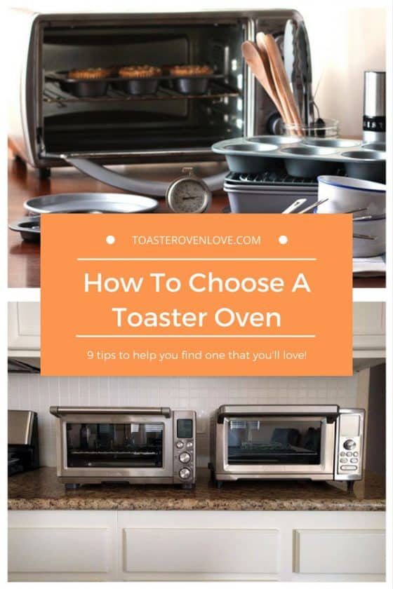9 Tips For Choosing A Toaster Oven You Will Love